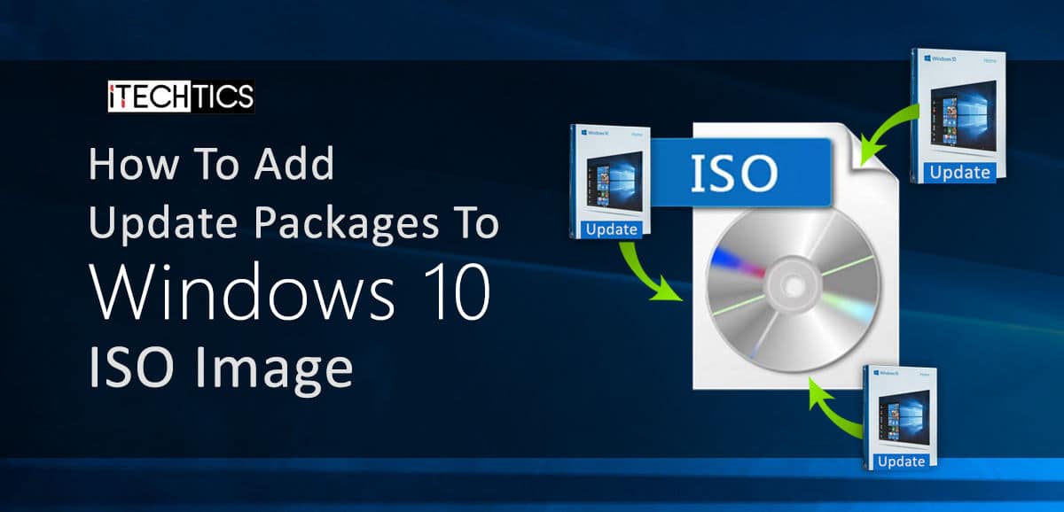 How To Add Update Packages To Windows 10 ISO Image