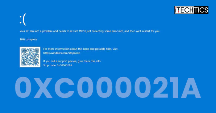 How To Fix Windows Error 0xC000021A (Blue Screen Of Death Stop Code)